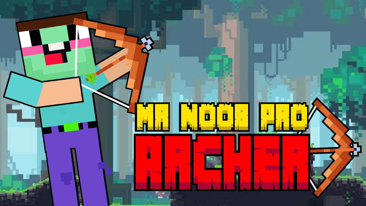 Mr Noob Pro Archer | Play A Game